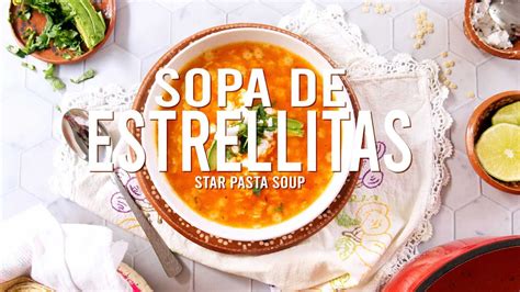 Sopa De Estrellitas Mexican Sopa Sopita Youtube