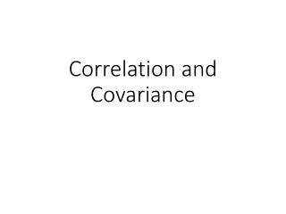 PPT - Covariance and correlation PowerPoint Presentation, free download ...