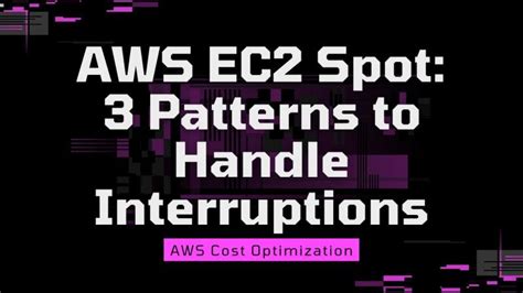 Aws Ec2 Spot Usage Real Life Examples Three Common Patterns To