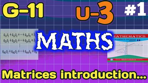 Grade 11 Maths Unit 3 Part 1 Matrices Introduction Youtube