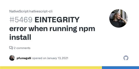 Eintegrity Error When Running Npm Install · Issue 5469 · Nativescript