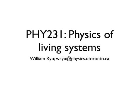 week 1 part 1 lecture slides phy231 physics of living systems