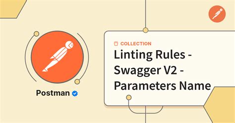 Linting Rules Swagger V2 Parameters Name Documentation Postman Api Network
