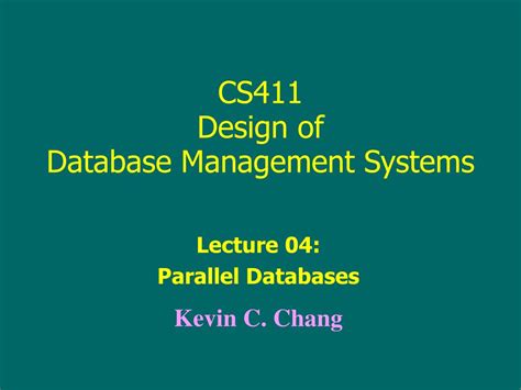 Ppt Cs411 Design Of Database Management Systems Powerpoint