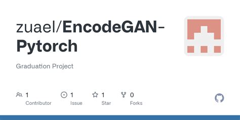 Github Zuael Encodegan Pytorch Graduation Project