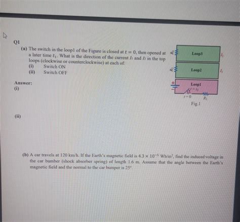 Solved Loop3 Q1 A The Switch In The Loopl Of The Figure Is
