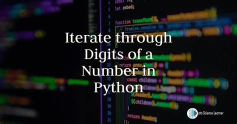 Iterate Through Digits Of A Number In Python Various Methods