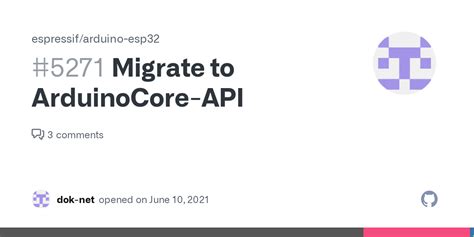 migrate to arduinocore api · issue 5271 · espressif arduino esp32 · github