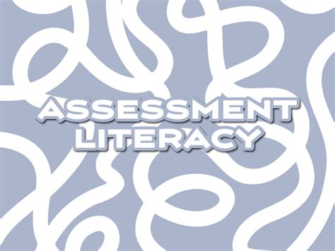 Learning Lab Assessment Literacy