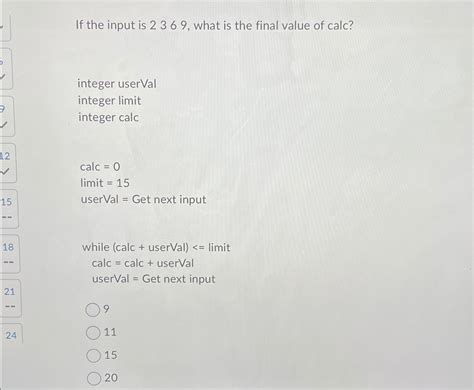 Solved If The Input Is 2 3 6 9 ﻿what Is The Final Value Of