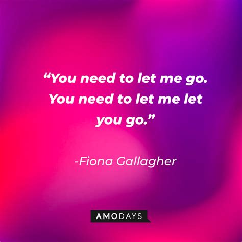 65 Fiona Gallagher Quotes From The Shameless Southside Queen