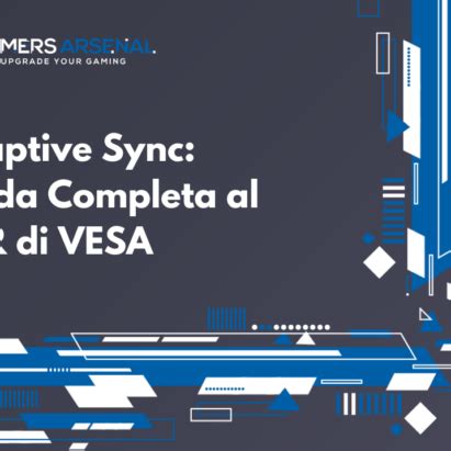 Adaptive Sync Guida Completa Al VRR Di VESA