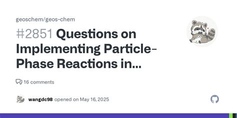 Questions On Implementing Particle Phase Reactions In Geos Chem · Issue 2851 · Geoschemgeos