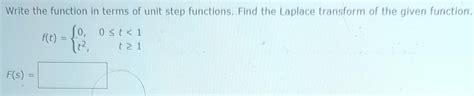 Solved Write The Function In Terms Of Unit Step Functions
