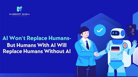 ai won t replace humans — but humans with ai will replace humans