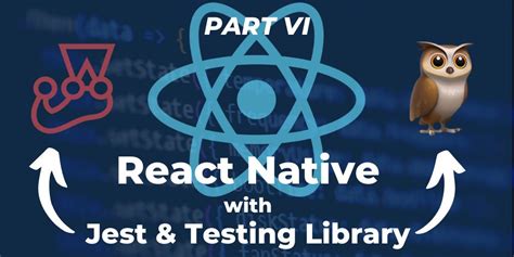 Functional Testing For React Native Series Part VI Keyhole Software