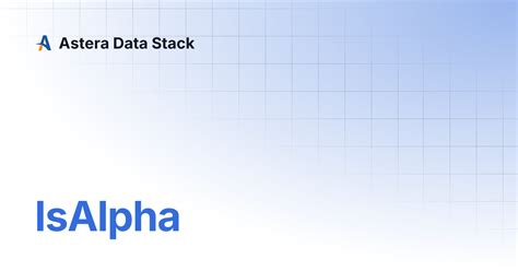 Isalpha Astera Data Stack