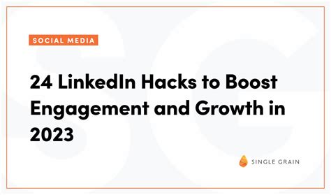 LinkedIn Hacks To Boost Engagement And Growth In