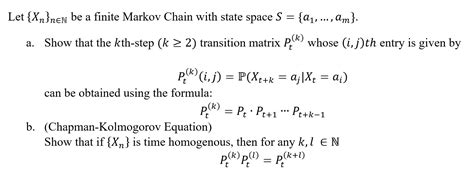 solved let {xn}n∈n be a finite markov chain with state space