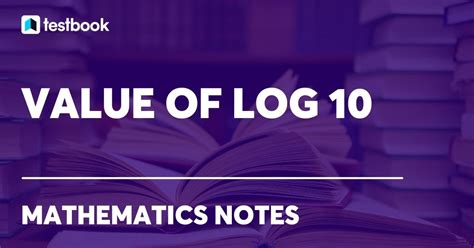 value of log 10 using natural log and common log with examples