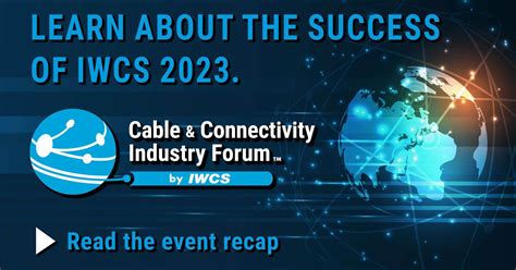 Iwcs Hosts A Successful 72nd Annual Iwcs Cable And Connectivity Industry Forum In Orlando Iwcs