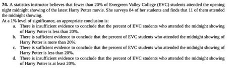 74 A Statistics Instructor Believes That Fewer Than