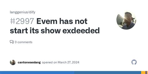 Evem Has Not Start Its Show Exdeeded · Issue 2997 · Langgeniusdify · Github