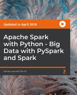 Apache Spark With Python Big Data With PySpark And Spark Video Packt