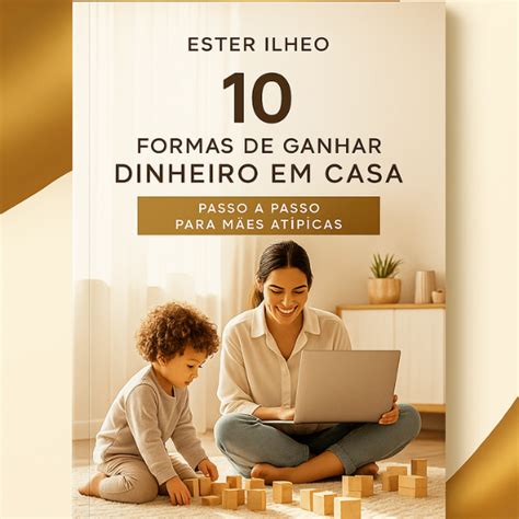 10 Formas De Ganhar Dinheiro Trabalhando Em Casa