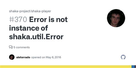 Error Is Not Instance Of Shakautilerror · Issue 370 · Shaka Project
