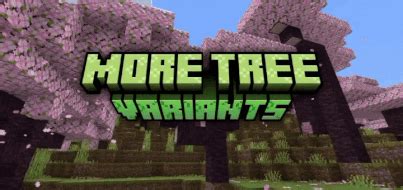 More Tree Variants V1 13 Gallery Minecraft Bedrock Addons CurseForge