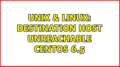 Unix And Linux Destination Host Unreachable Centos 6 5 Youtube