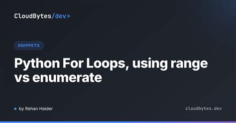 Python For Loops Using Range Vs Enumerate · Cloudbytesdev