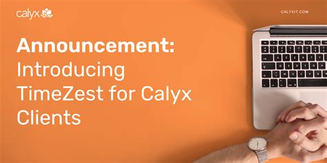 timezest a new self scheduling tool for calyx clients calyx it