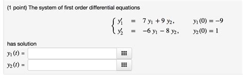 Solved 1 Point The System Of First Order Differential