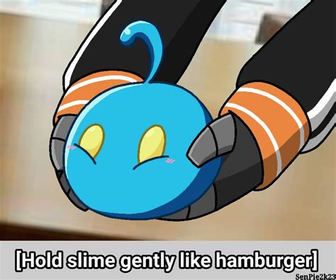 Hold Slime Gently By Zerosenpie On Deviantart