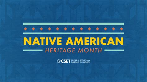 Cset Celebrates Native American Heritage Month Center For Security And Emerging Technology