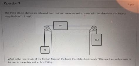 solved uestion 7 4 pts the three blocks shown are released