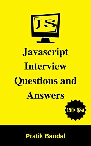 Amazon Javascript Interview Questions And Answers Ebook Bandal Pratik Kindle Store