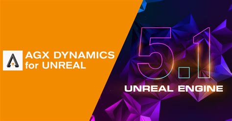 agx dynamics for unreal adds ue 5 1 support and improved importing of