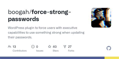 Github Boogahforce Strong Passwords Wordpress Plugin To Force Users With Executive