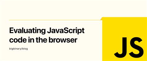Evaluating Javascript Code In The Browser Dev Community