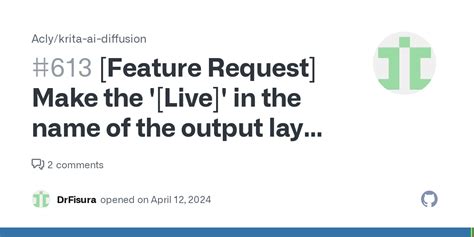 Feature Request Make The Live In The Name Of The Output Layer Optional Issue Acly