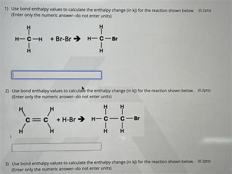 Solved 1 Use Bond Enthalpy Values To Calculate The Enthalpy