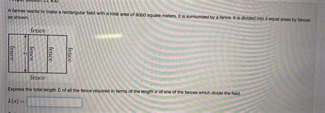 [answered] a farmer wants to make a rectangular field with a total area