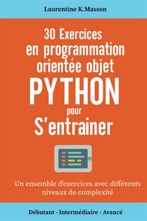 30 Exercices En Programmation Orientée Objet Python Pour Sentrainer