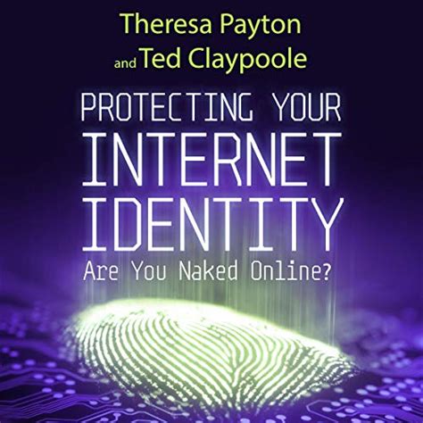 Amazon Protecting Your Internet Identity Are You Naked Online Audible Audio Edition