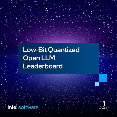 Low Bit Quantized Open Llm Leaderboard Intel Software