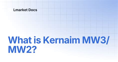 What Is Kernaim Mw3mw2 Lmarket Docs What Is Kernaim Mw3mw2 Lmarket Docs