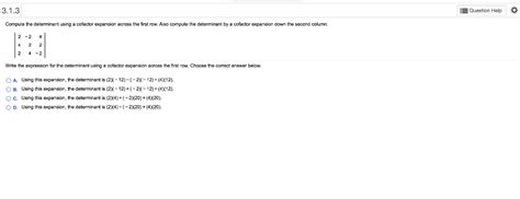 solved 3 1 3 question help o compute the determinant using a